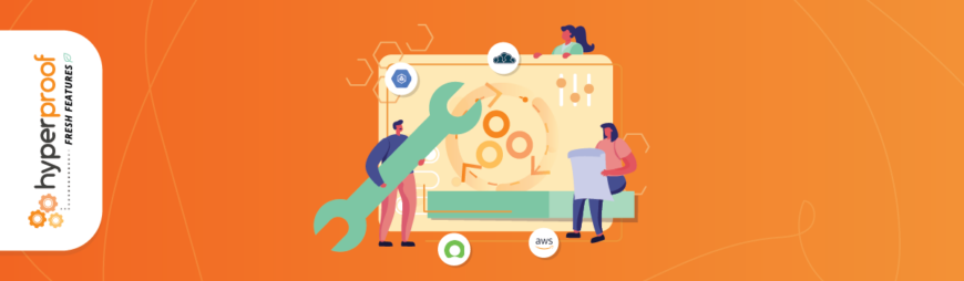 Fresh Features in Hyperproof: Q3 2022 - Hyperproof